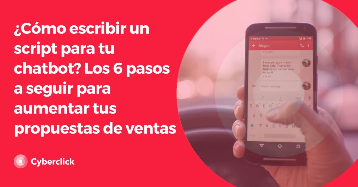 ¿Cómo escribir un script para tu chatbot? Los 6 pasos a seguir